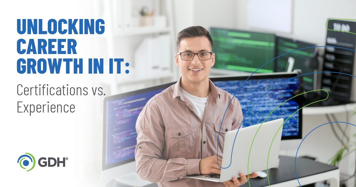 Unlocking Career Growth in IT: Certifications vs. Experience