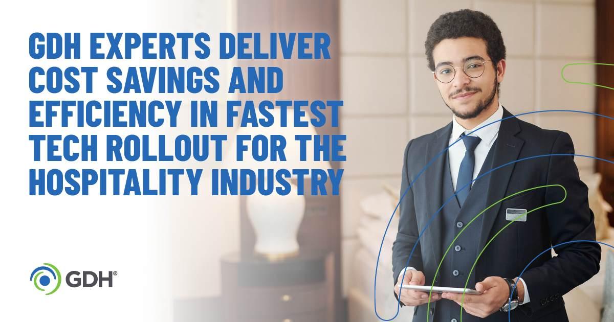 GDH Experts Deliver Cost Savings and Efficiency in Fastest Tech Rollout ...