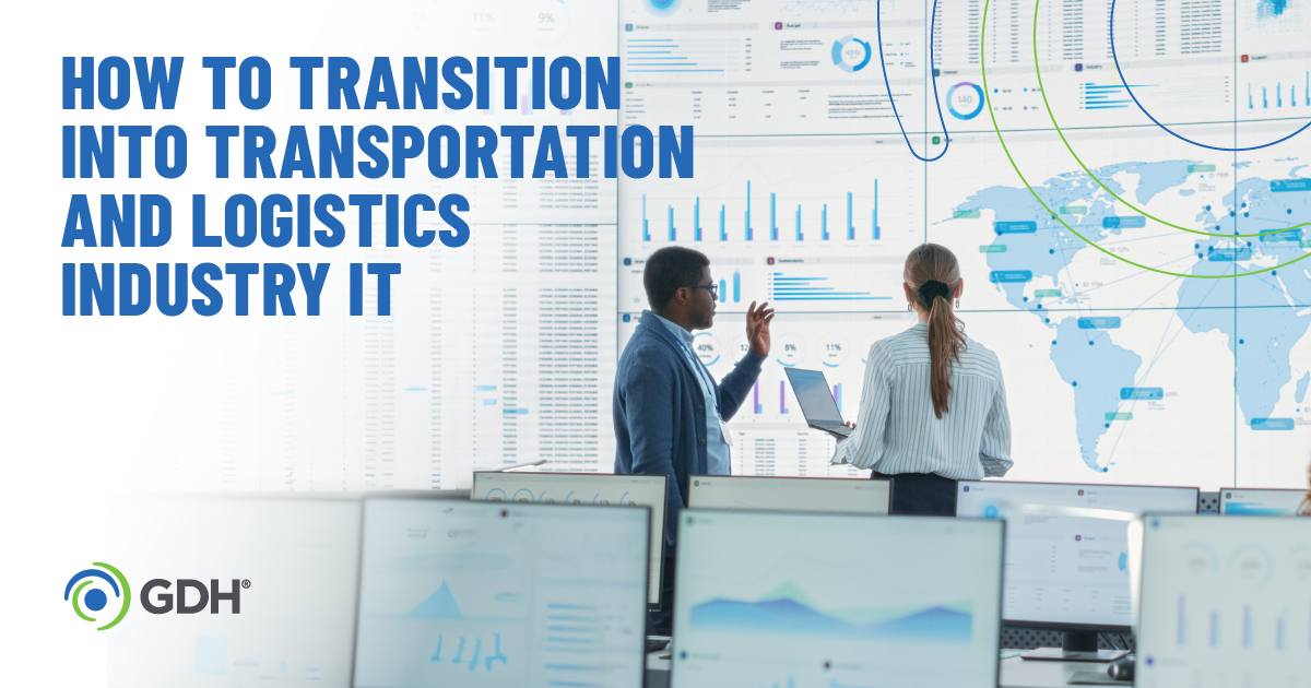 How to Transition into Transportation and Logistics Industry IT